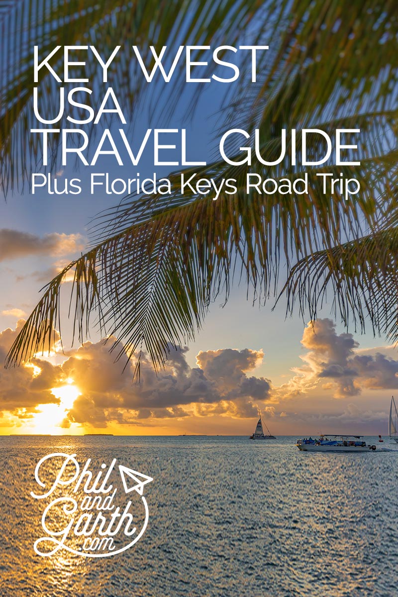 Drive from Miami to Key West & 18 Things To Do In Key West - Phil and Garth