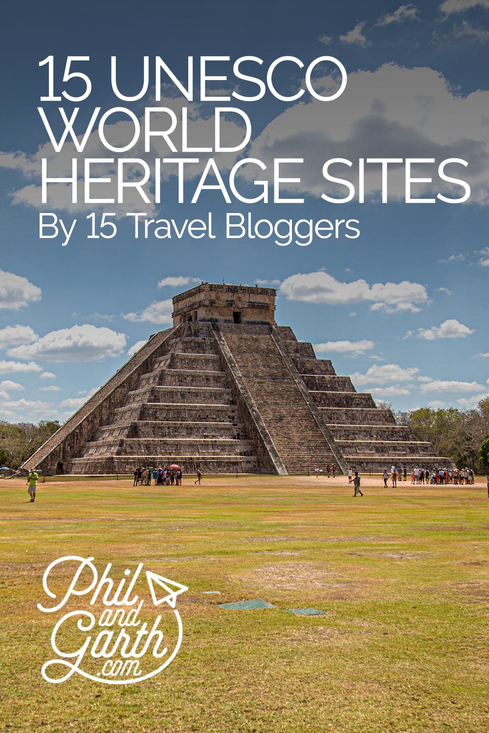 15 UNESCO World Heritage Sites You Should Visit